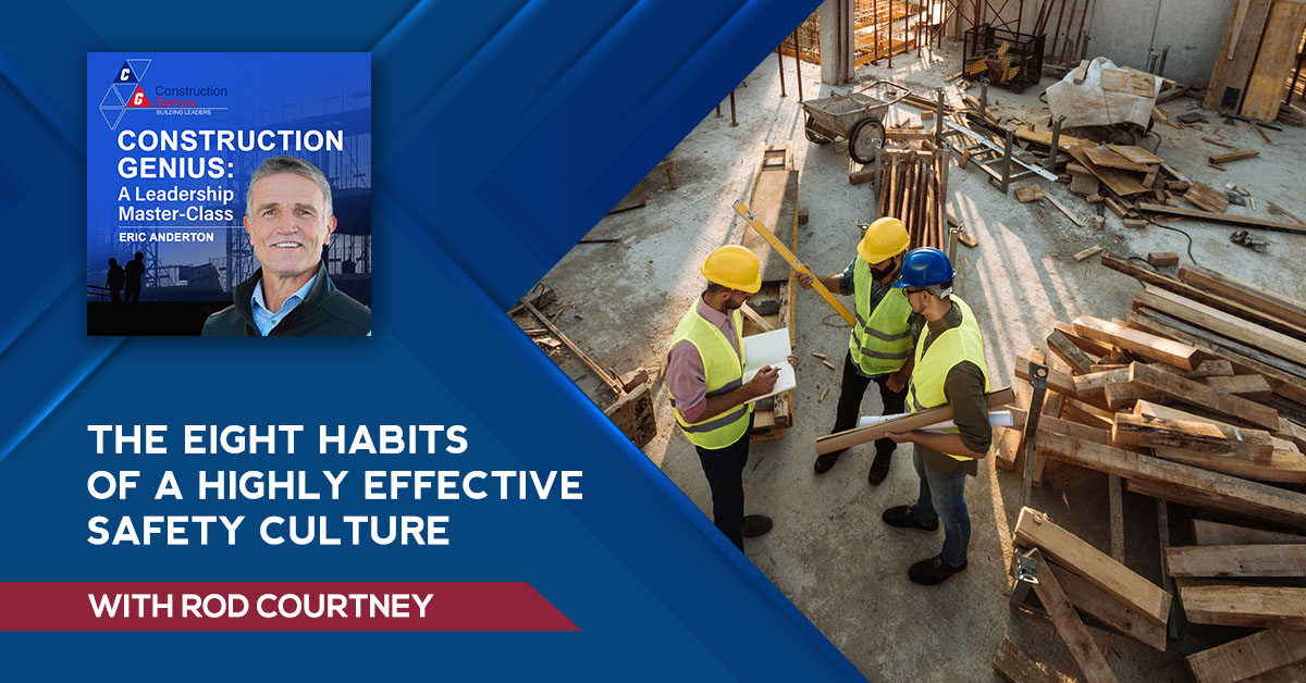 The Eight Habits Of A Highly Effective Safety Culture With Rod Courtney ...