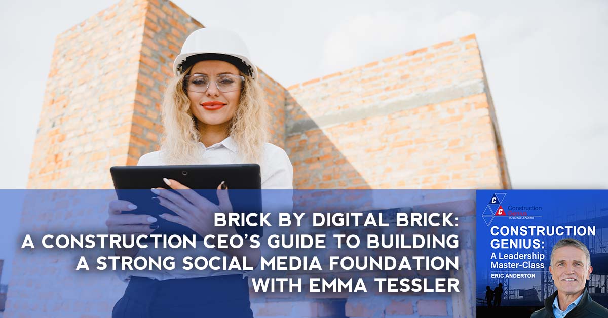 Brick By Digital Brick: A Construction CEO’s Guide To Building A Strong ...
